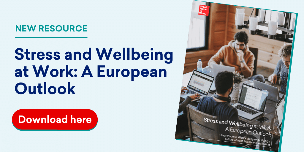 Why Europe’s Best Workplaces™ Are the Best Companies to Work for Right Now
